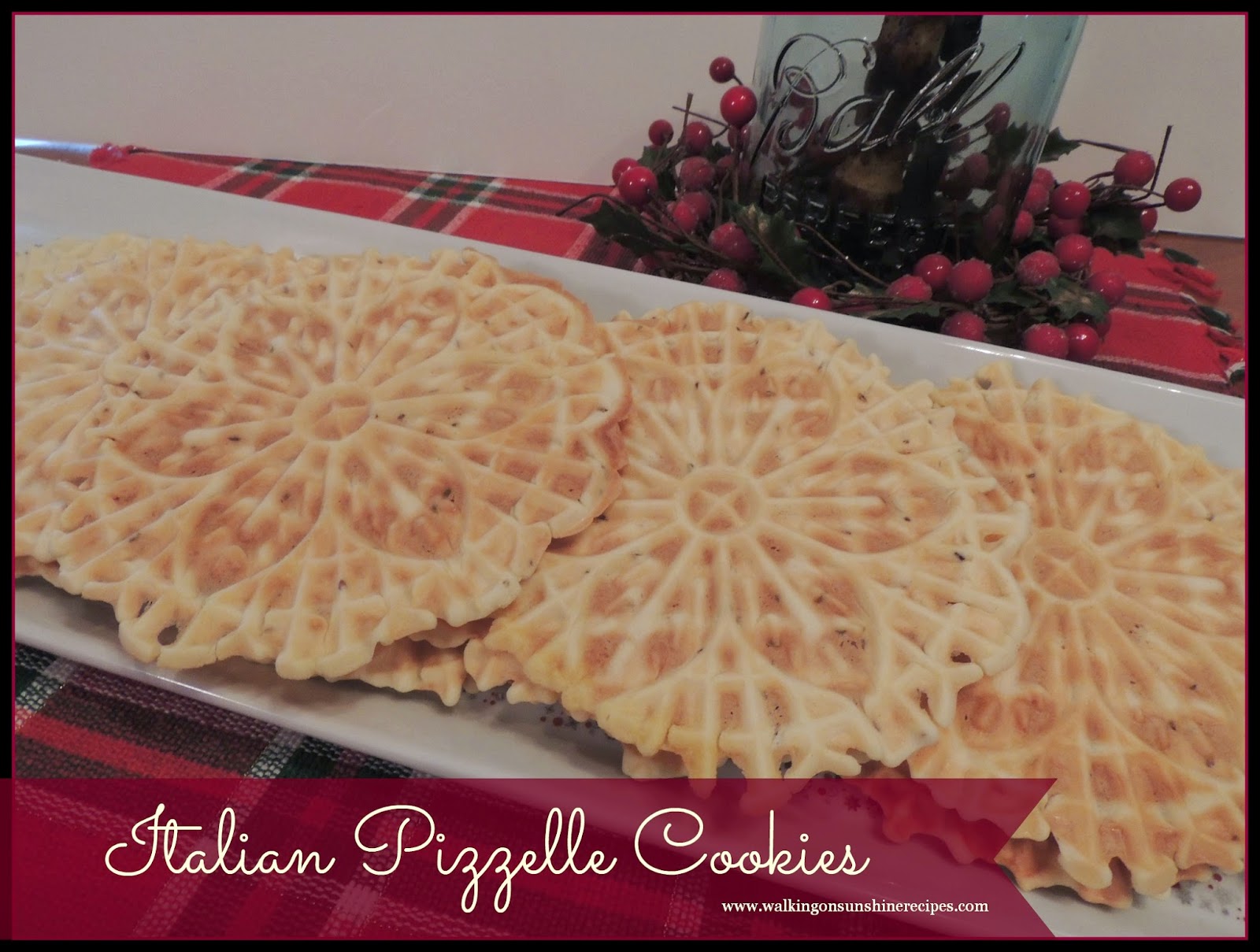 Classic Italian Pizzelle Cookies | Walking on Sunshine Recipes