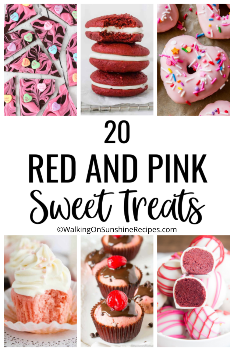 20 Pink And Red Sweet Treats - Walking On Sunshine Recipes