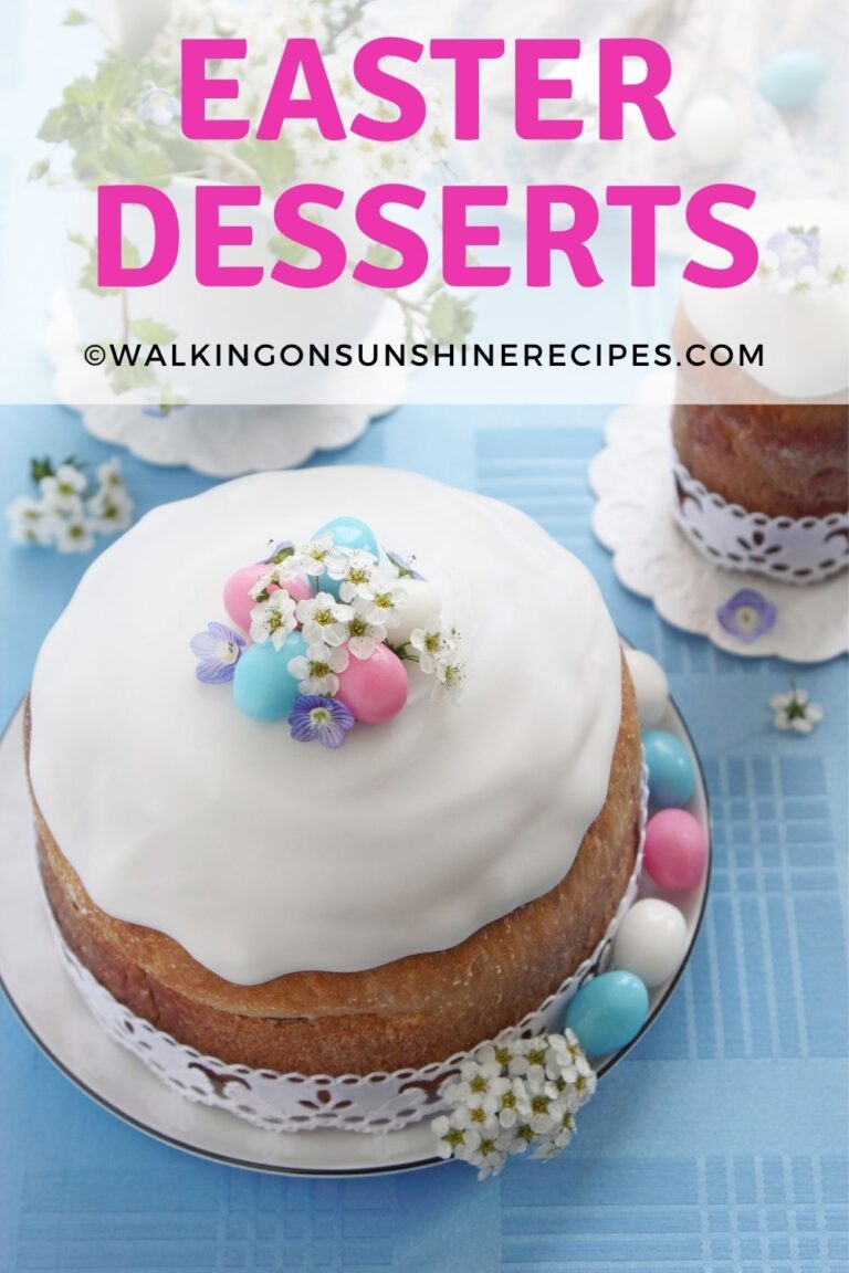 Easter Desserts | Walking On Sunshine Recipes