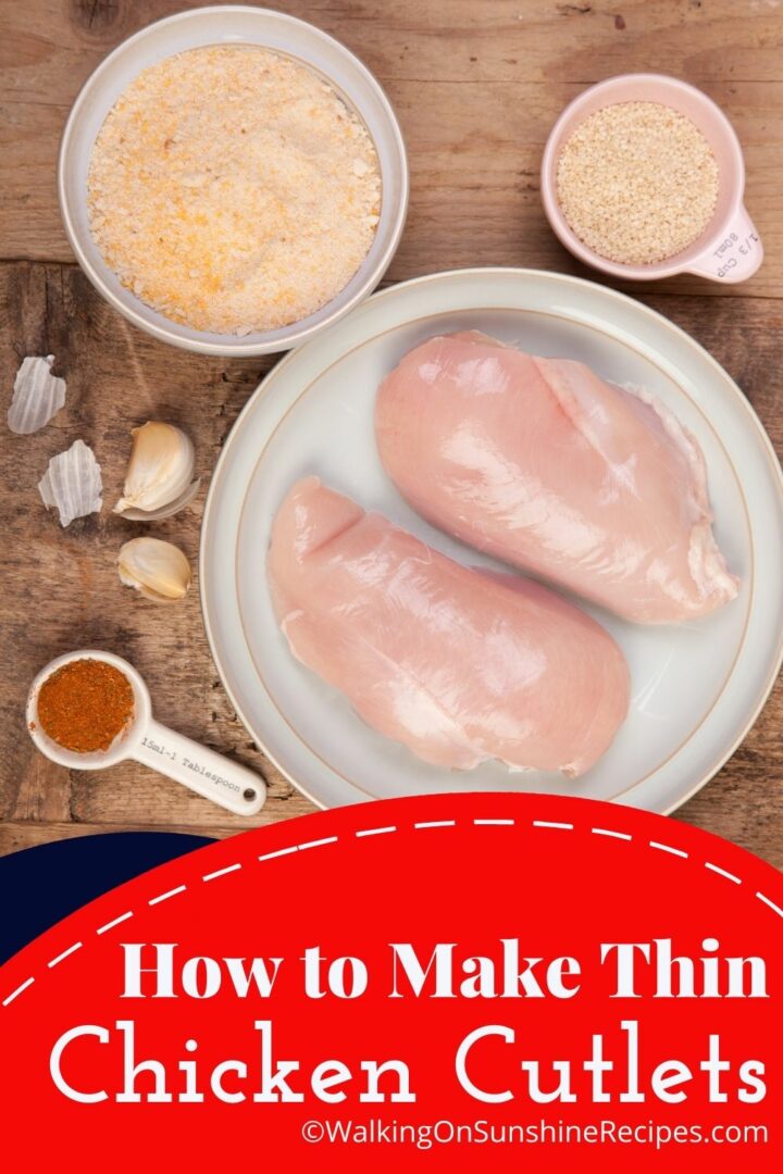 How to Make Thin Chicken Cutlets - Walking On Sunshine Recipes