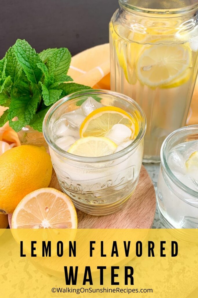 Lemon Flavored Water - Walking On Sunshine Recipes