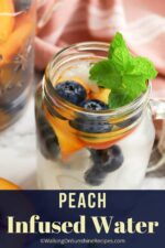 Peach Infused Water - Walking On Sunshine Recipes