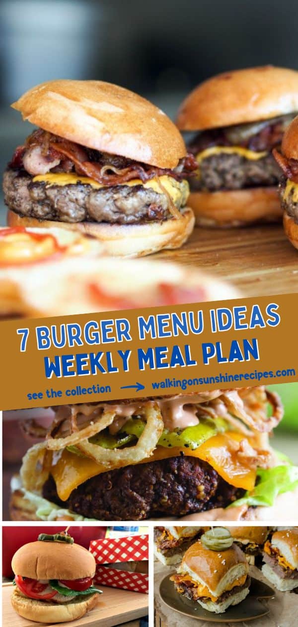 Grilled Burger Recipes | Walking on Sunshine Weekly Meal Plan