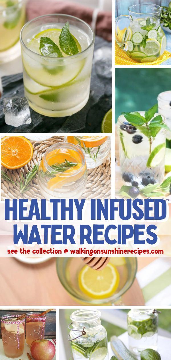 15 Healthy Infused Water Ideas - Walking On Sunshine Recipes