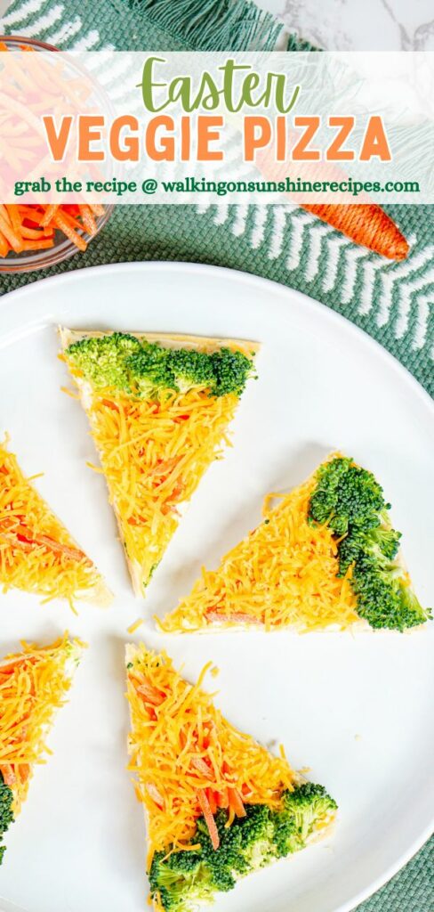 Easter Veggie Pizza - Walking On Sunshine Recipes