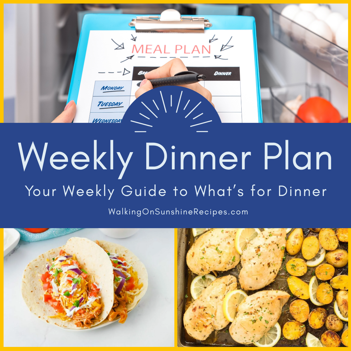 Weekly Dinner Plan July Week 4 - Walking On Sunshine Recipes