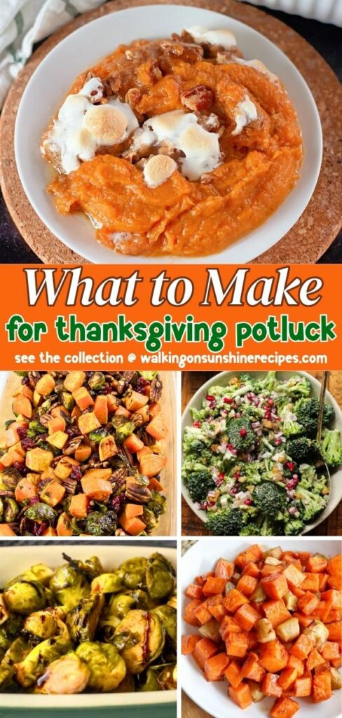 What to make for Thanksgiving Potluck - Walking On Sunshine Recipes