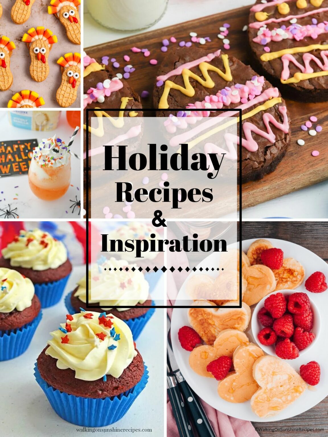 Holiday Recipes & Inspiration - Walking On Sunshine Recipes